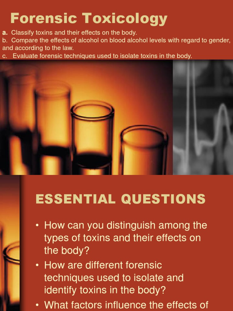 Forensic Toxicology: A. Classify Toxins and Their Effects On The Body ...