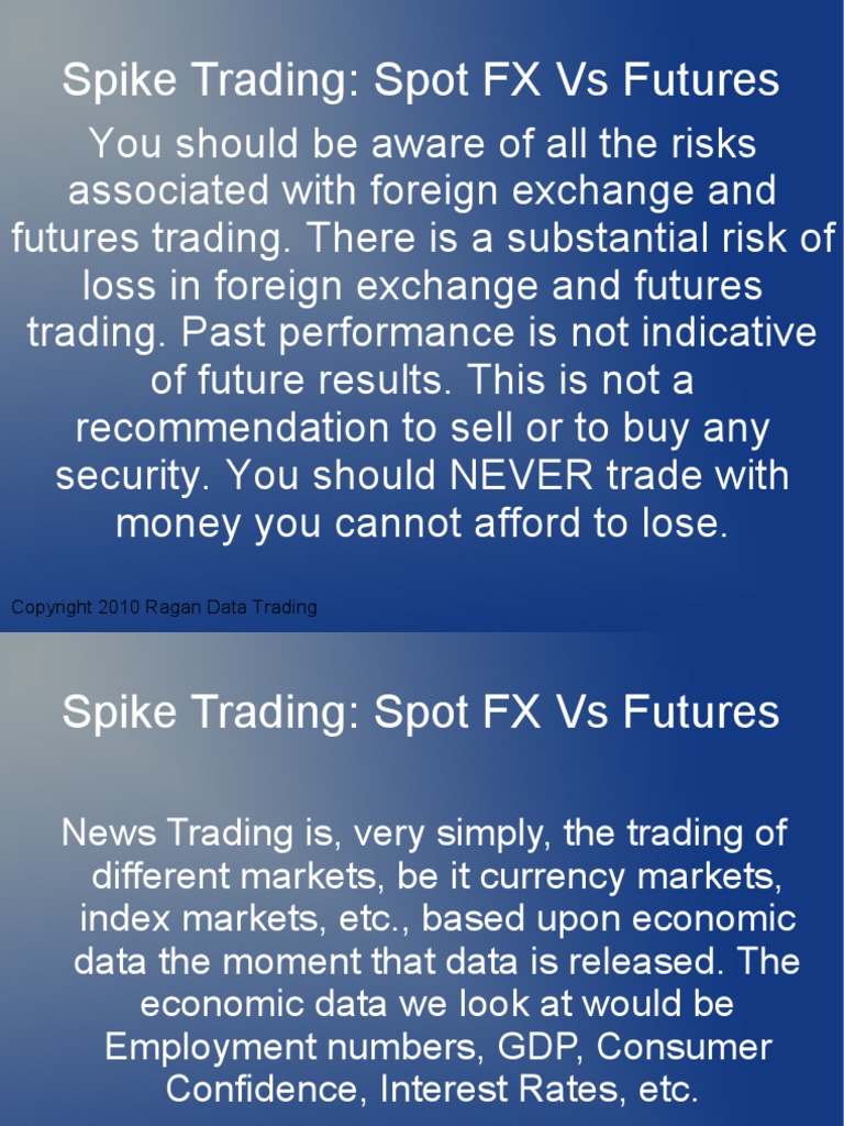Spike Trading: Spot FX Vs Futures | PDF | Foreign Exchange Market ...