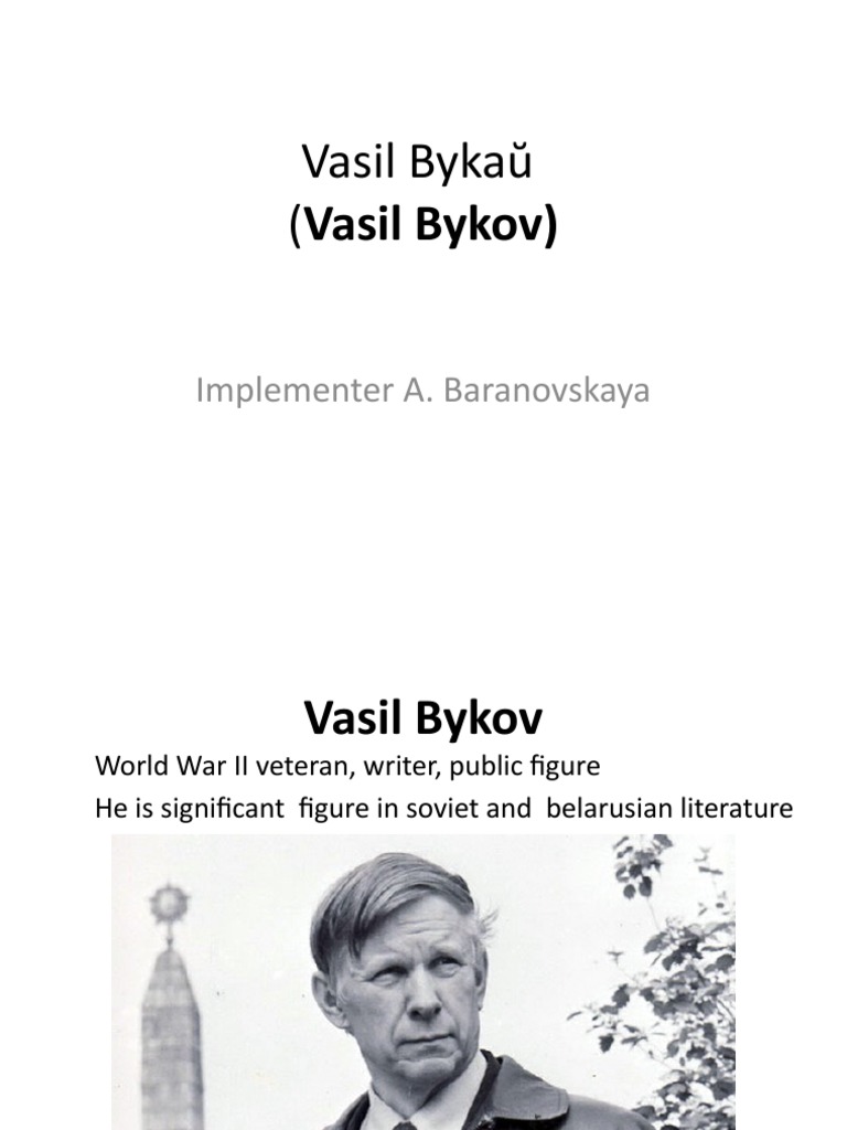 Vasil Bykaŭ (Vasil Bykov) : Implementer A. Baranovskaya | PDF