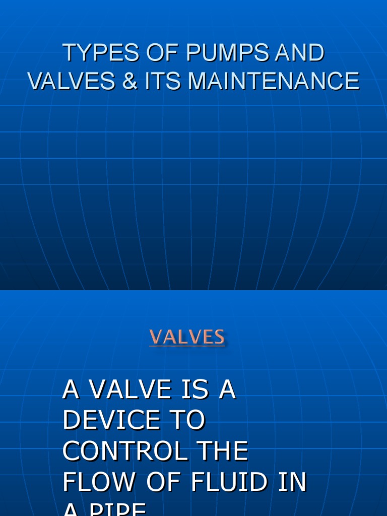 Pumps & Valves: Types & Maintenance | PDF | Pump | Valve