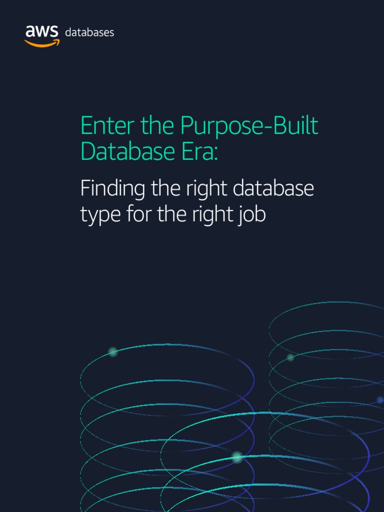 Enter The Purpose-Built Database Era:: Finding The Right Database Type ...