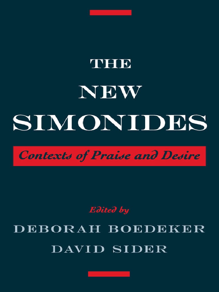 Deborah Boedeker, David Sider. The New Simonides: Contexts of Praise ...