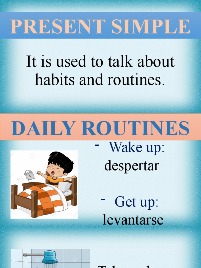 Present Simple: It Is Used To Talk About Habits and Routines | PDF