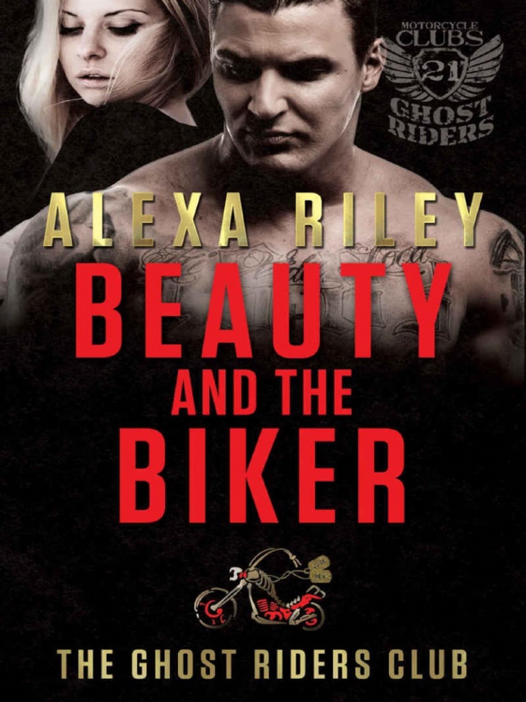Ghost Riders MC 02 - Beauty and The Biker - Alexa Riley | PDF