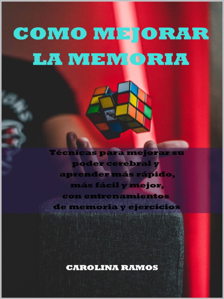 Cómo Mejorar La Memoria. Técnicas Paar Mejorar Su Poder Cerebral y ...