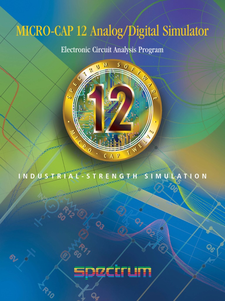 MICRO-CAP 12 Analog/Digital Simulator: Electronic Circuit Analysis ...