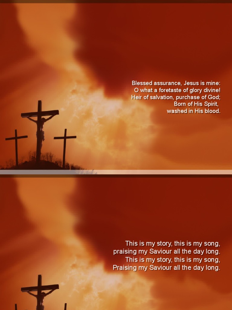 Blessed Assurance, Jesus Is Mine: O What A Foretaste of Glory Divine ...