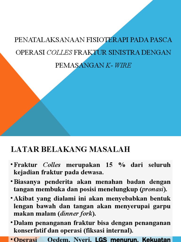 Penatalaksanaan Fisioterapi Pada Post Operasi Colles Fraktur Sinistra | PDF