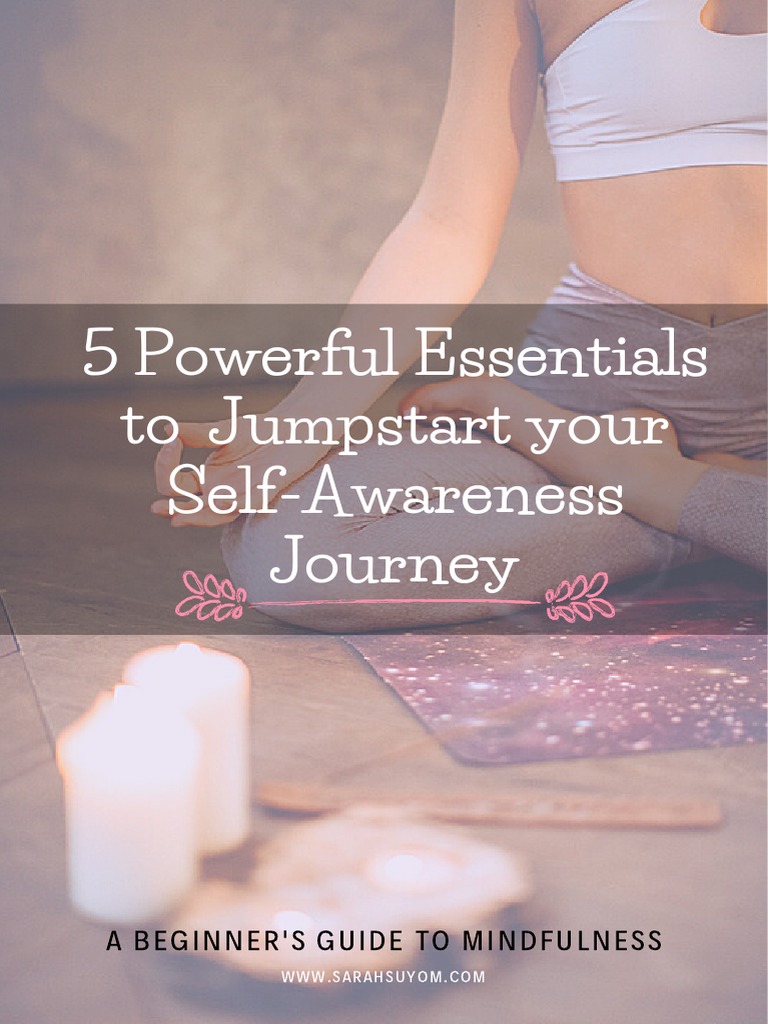 5 Powerful Essentials To Jumpstart Your Self-Awareness Journey | PDF ...