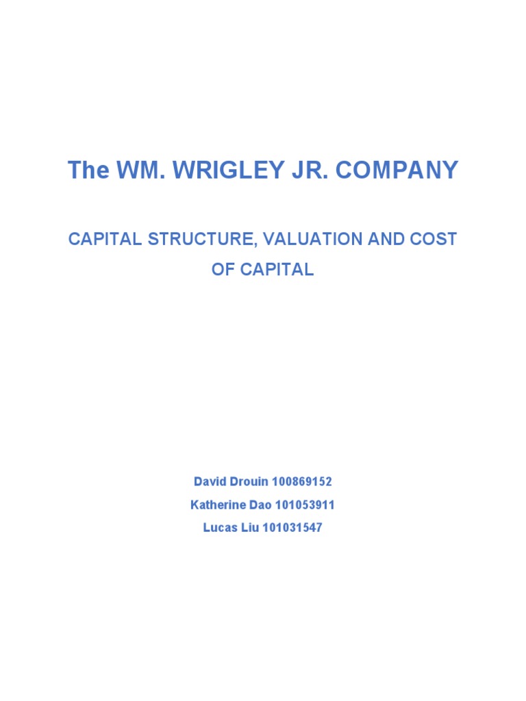 The Wm. Wrigley Jr. Company: Capital Structure, Valuation and Cost of ...