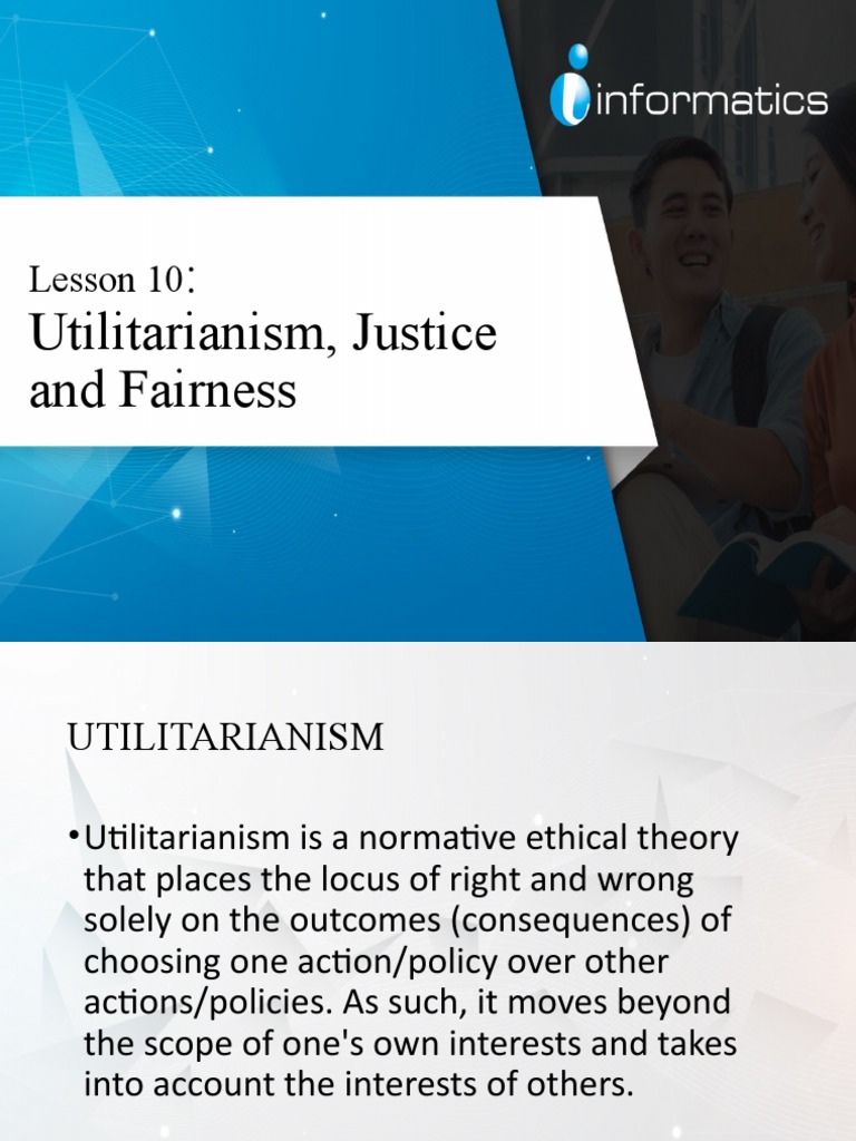 Utilitarianism, Justice and Fairness: Lesson 10 | PDF | Utilitarianism ...