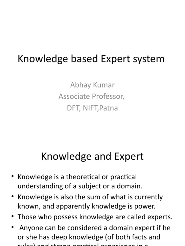 Knowledge Based Expert System: Abhay Kumar Associate Professor, DFT ...