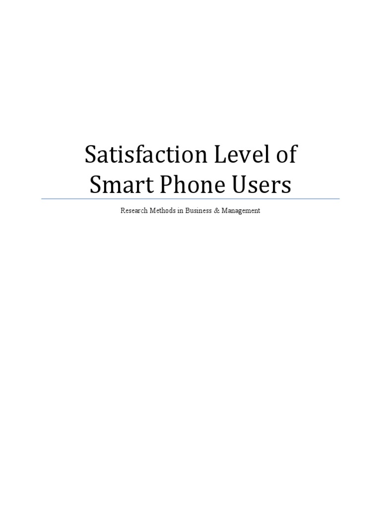 Satisfaction Level of Smartphone Users | PDF | Smartphone | Survey ...