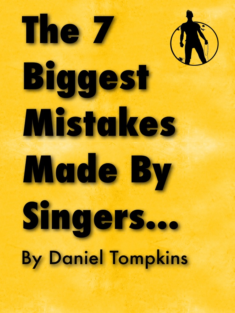 7 Mistakes Singers Make and Avoid | PDF | Singing | Human Voice