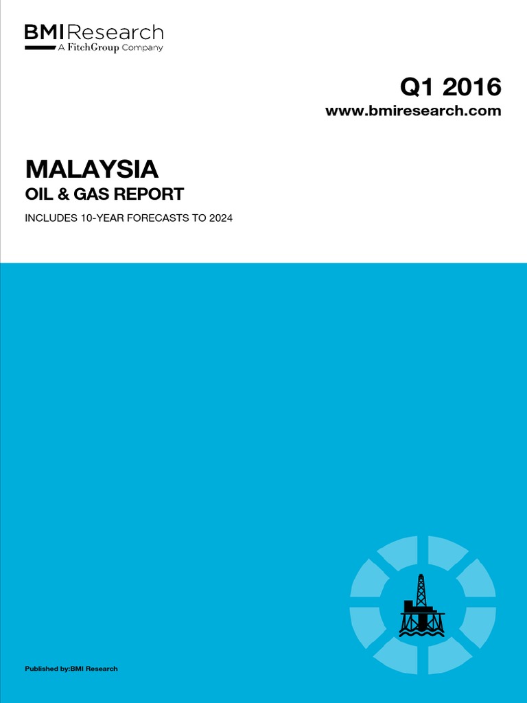 BMI Malaysia Oil 26 Gas Report Q12016 PDF | PDF | Liquefied Natural Gas ...