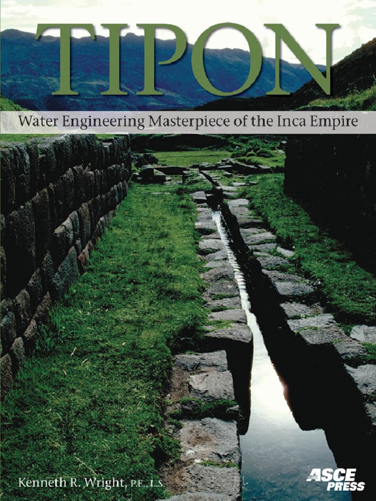 Tipon - Water Engineering Masterpiece of The Inca Empire by McEwan ...