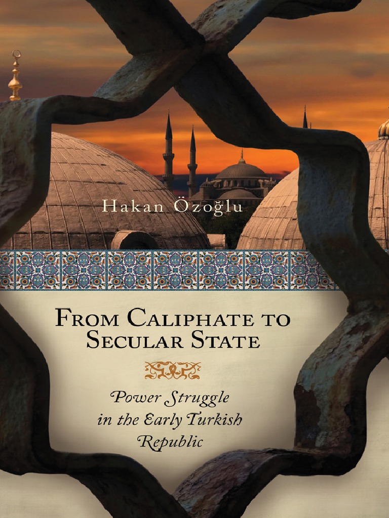 Hakan Ozoglu - From Caliphate To Secular State - Power Struggle in The ...