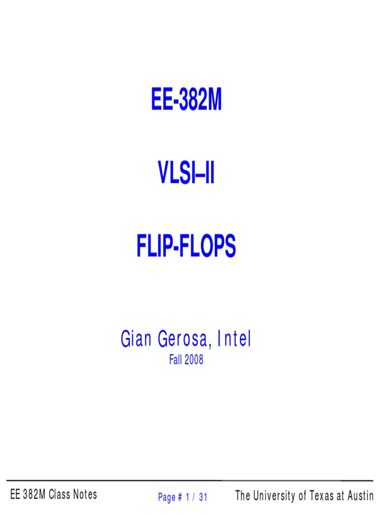EE-382M Vlsi-Ii Flip-Flops: Gian Gerosa, Intel | PDF | Electronic Circuits | Manufactured Goods