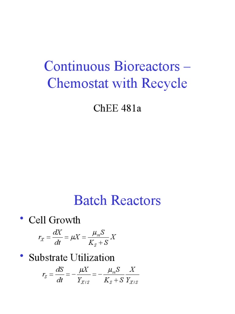 Continuous Bioreactors - Chemostat With Recycle: Chee 481A | PDF ...