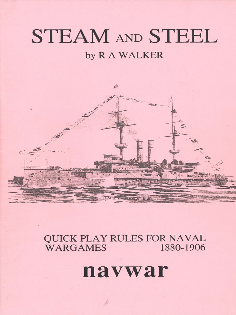 Steam and Steel. Quick Play Rules For Naval Wargames 1880-1906 by R A ...