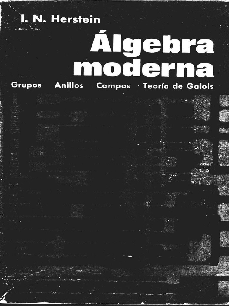 Álgebra Moderna - I. N. Herstein PDF | PDF | Campo (Matemáticas ...