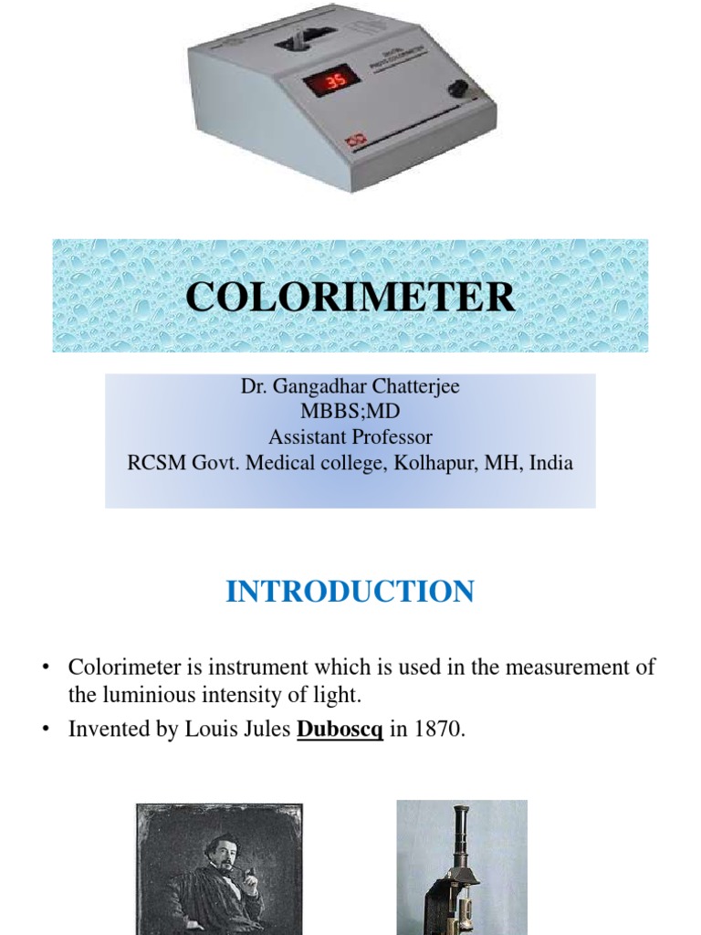 Colorimeter: Dr. Gangadhar Chatterjee Mbbs MD Assistant Professor RCSM ...