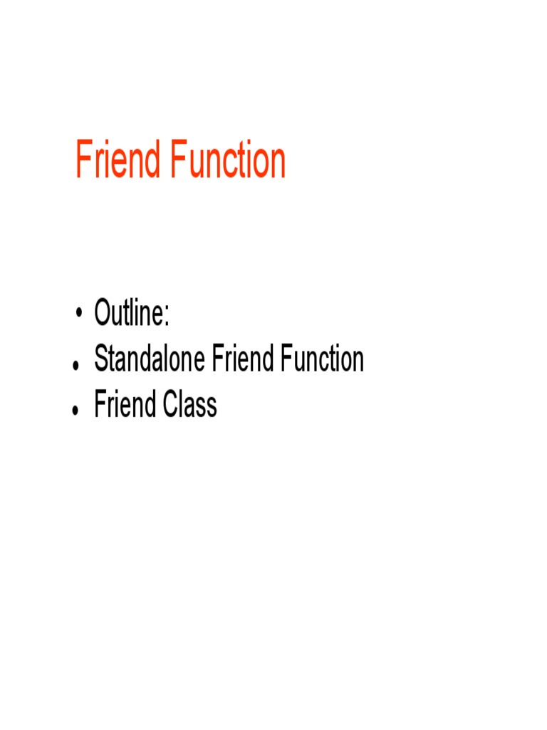 Outline: Standalone Friend Function Friend Class | PDF