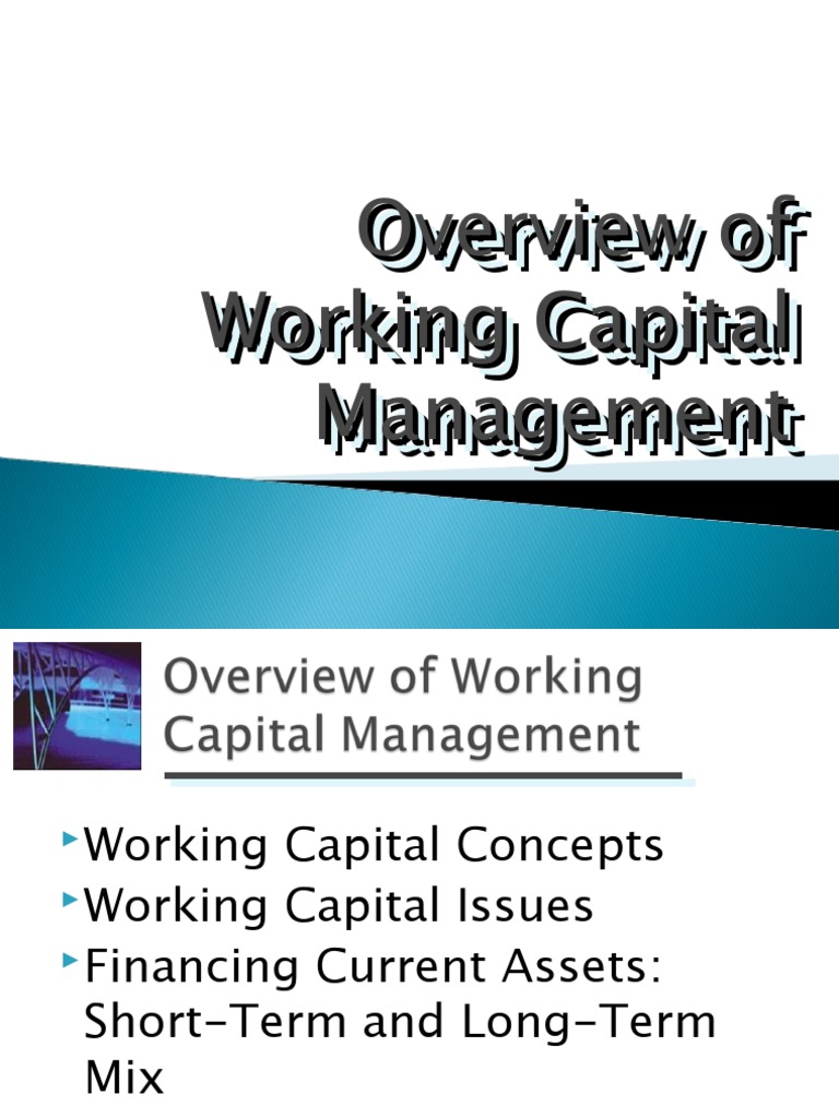 Overview of Working Capital Management Overview of Working Capital ...