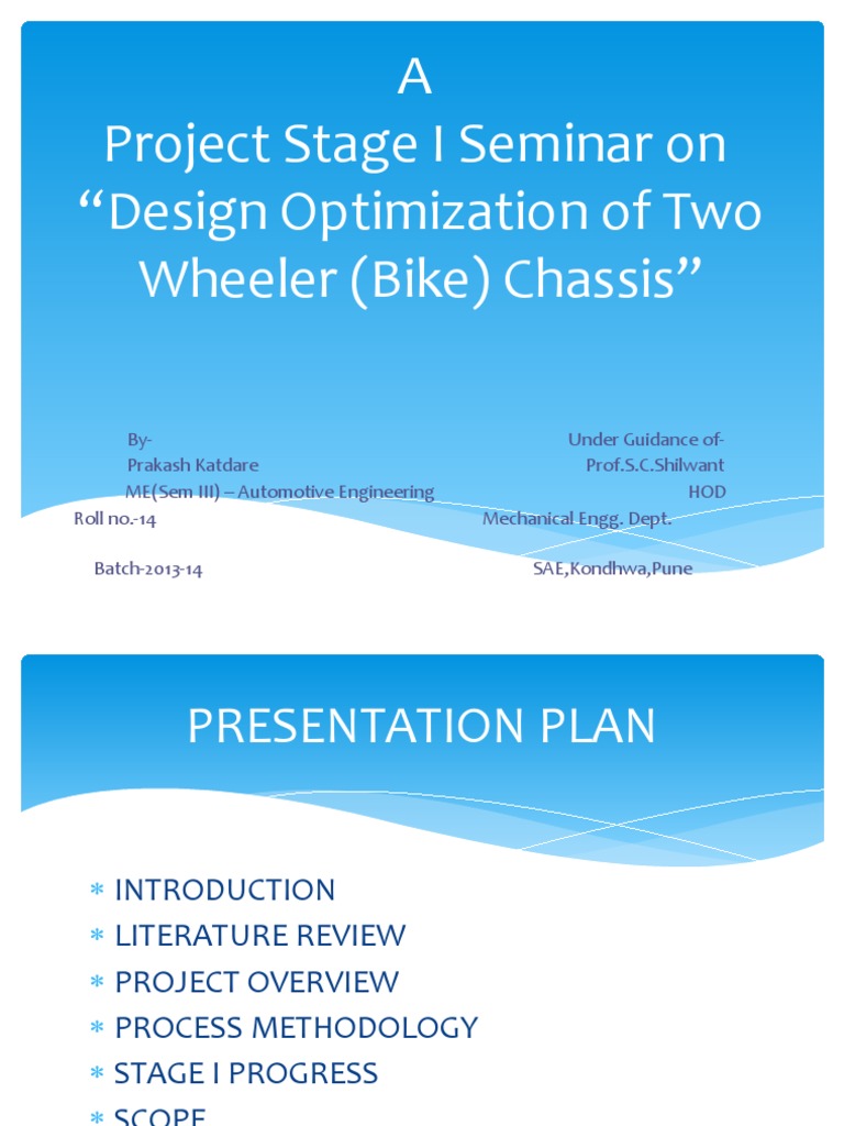 A Project Stage I Seminar On "Design Optimization of Two Wheeler (Bike ...