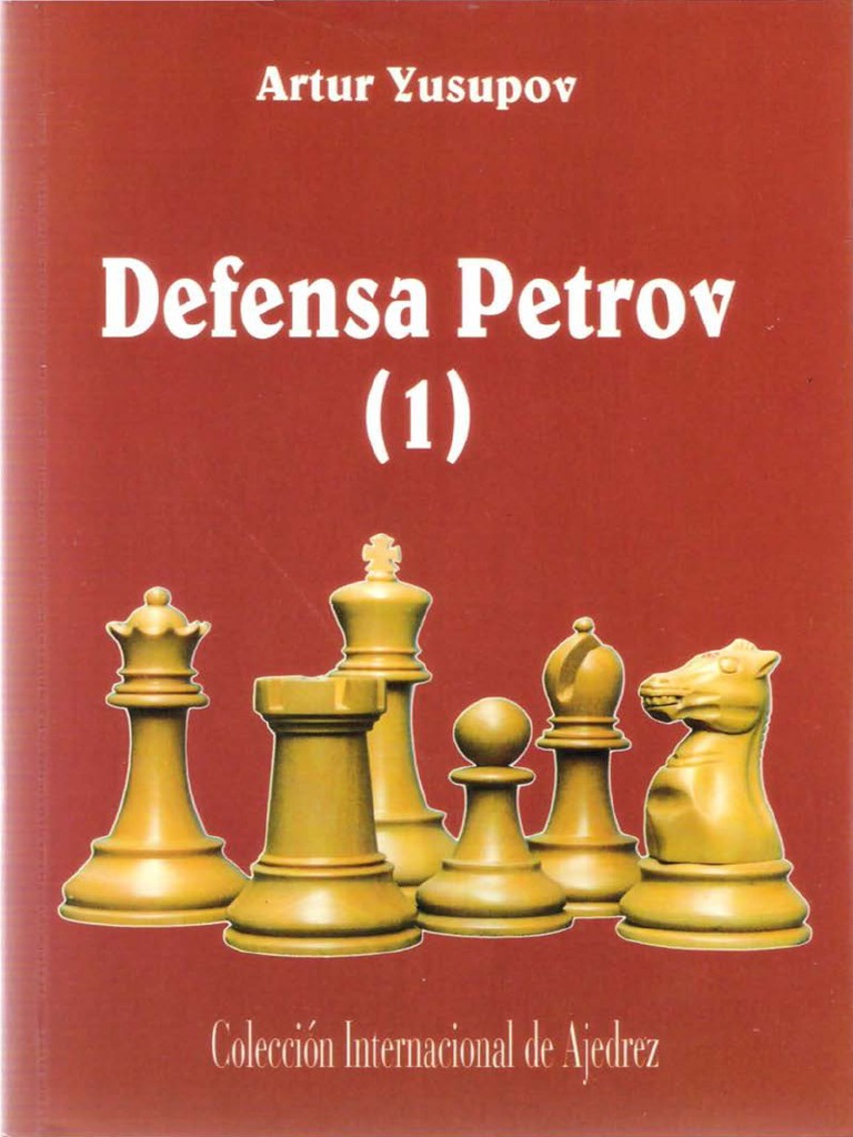 Defensa Petrov Vol I - Yusupov Artur PDF | PDF | Aperturas de ajedrez ...