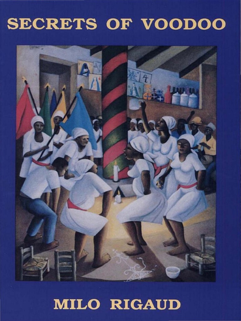 Secrets of Voodoo - Milo Rigaud | PDF | Haitian Vodou | Magic (Paranormal)