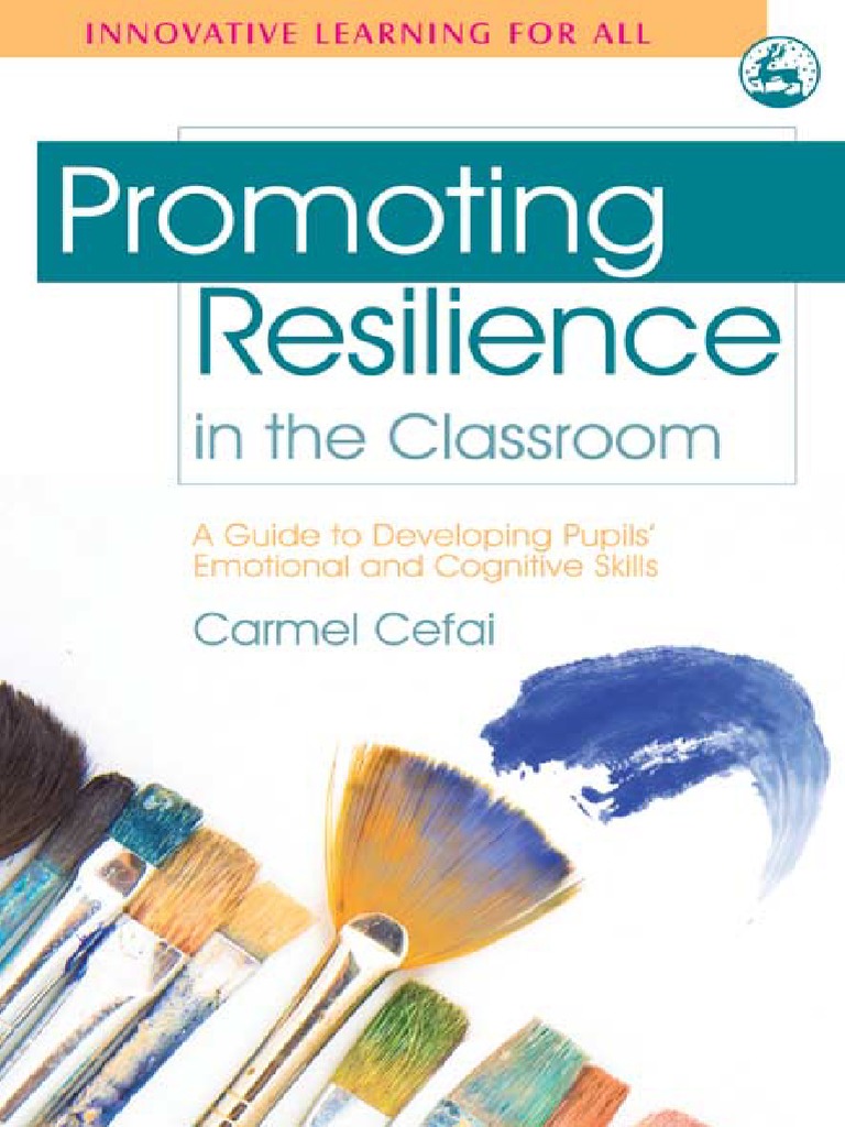 Promoting Resilience in The Classroom - A Guide To Developing Pupils ...
