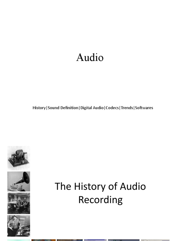 Audio: History - Sound Definition - Digital Audio - Codecs - Trends - Softwares | PDF | Data ...