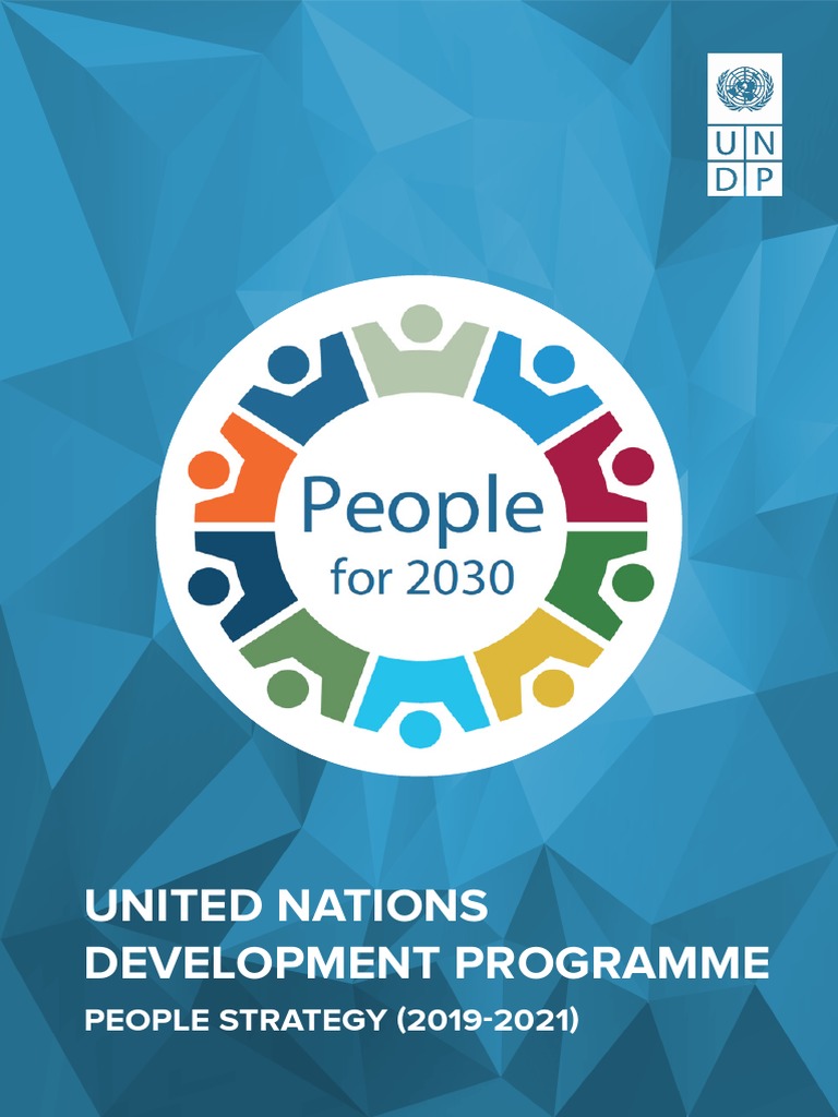 United Nations Development Programme: PEOPLE STRATEGY (2019-2021) | PDF ...