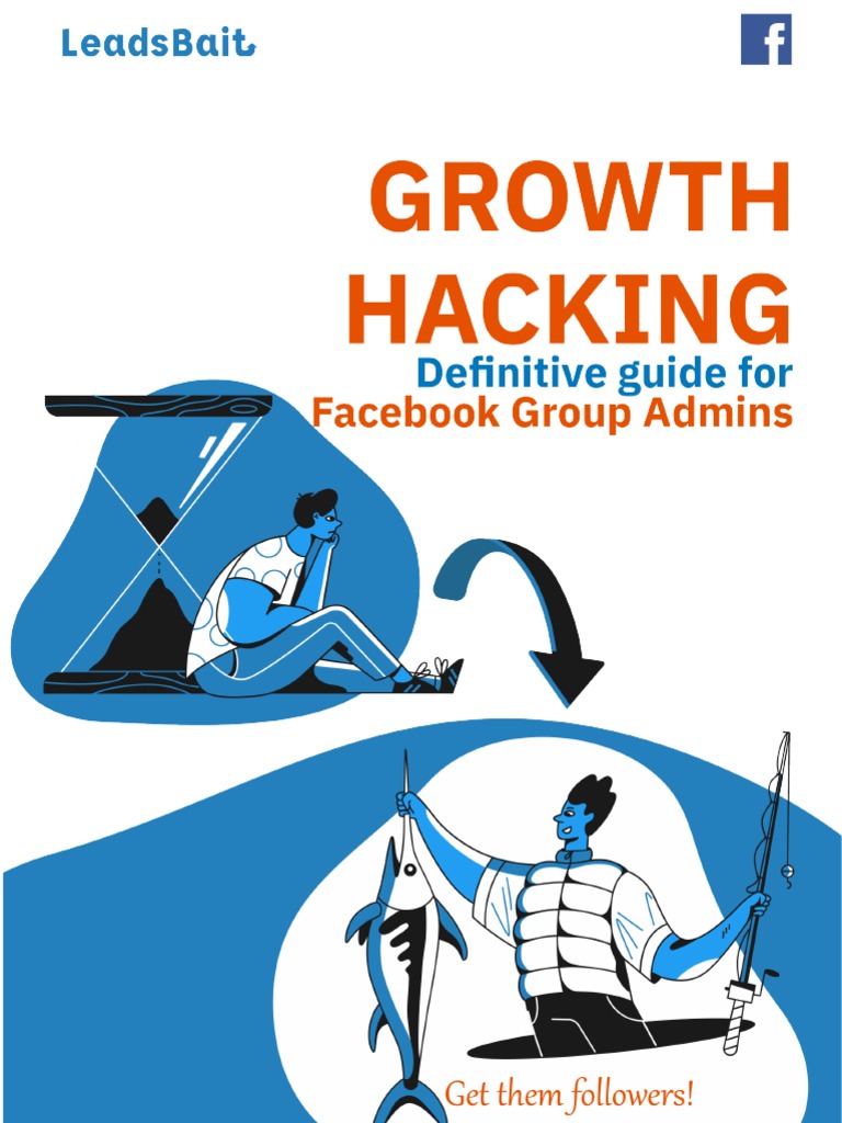 Growth Hacking - Definitive Guide For Facebook Group Admins | PDF ...