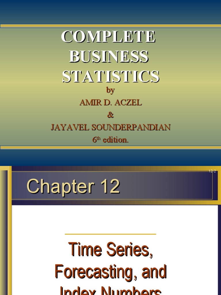 Complete Business Statistics | PDF | Forecasting | Seasonality