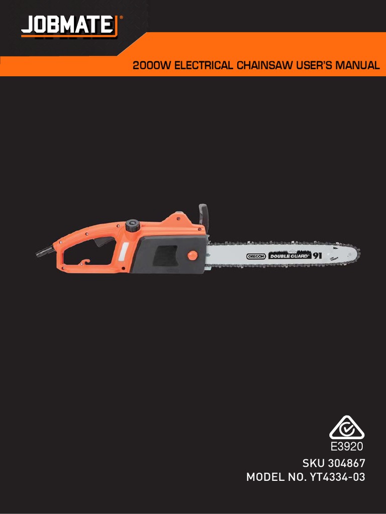 2000W Electrical Chainsaw User'S Manual: SKU 304867 MODEL NO. YT4334-03 | PDF