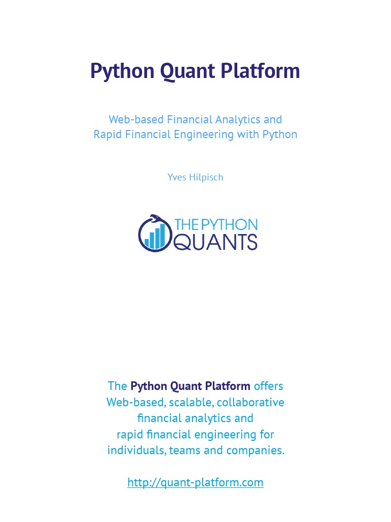 Python Quant Platform: Web-Based Financial Analytics and Rapid Financial Engineering With Python ...
