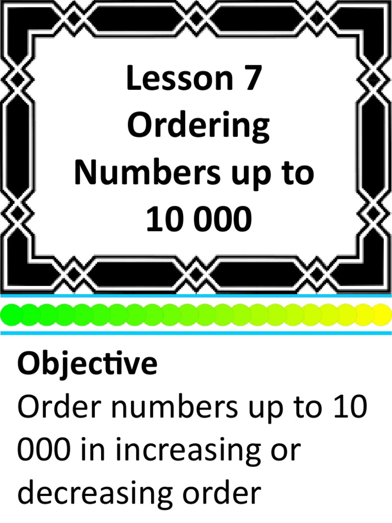 Lesson 7 Ordering Numbers Up To 10 000 | PDF | Lexicology | Writing