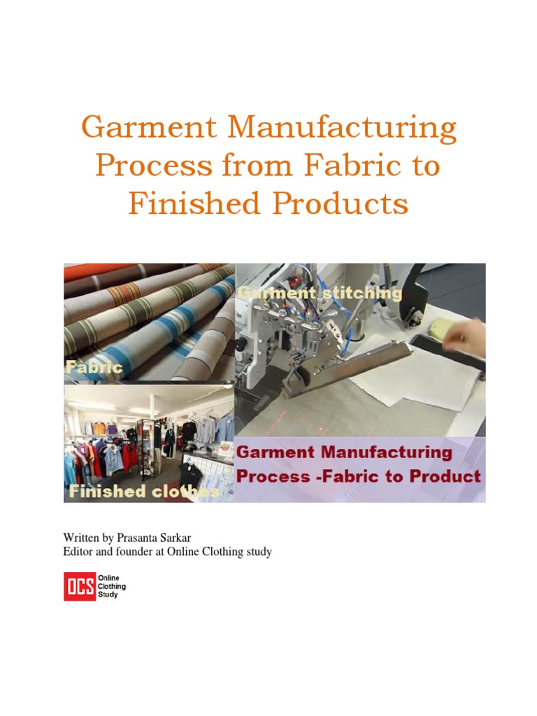Garment Manufacturing Process Fabric To Finished Product | PDF | Sewing ...
