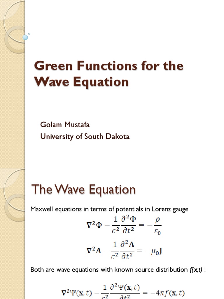 Green Functions For The Wave Equation: Golam Mustafa University of ...