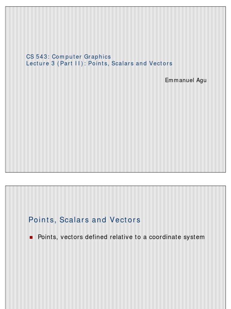 CS 543: Computer Graphics Lecture 3 (Part II) : Points, Scalars and Vectors | PDF | Euclidean ...