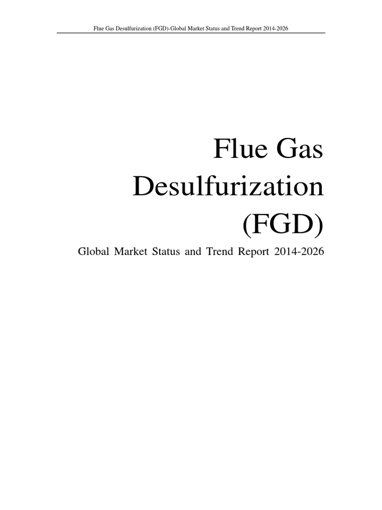 Flue Gas Desulfurization FGD - Global Market Status and Trend Report ...