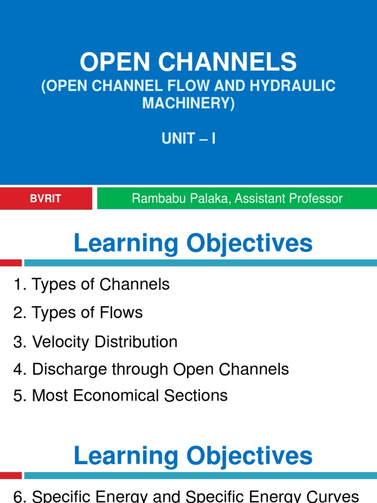 Open Channels: (Open Channel Flow and Hydraulic Machinery) Unit - I ...