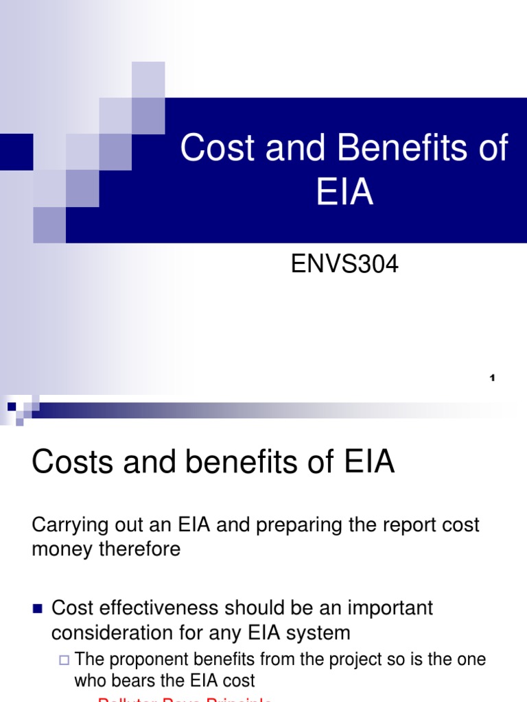 Cost and Benefits of EIA: ENVS304 | PDF | Environmental Impact ...