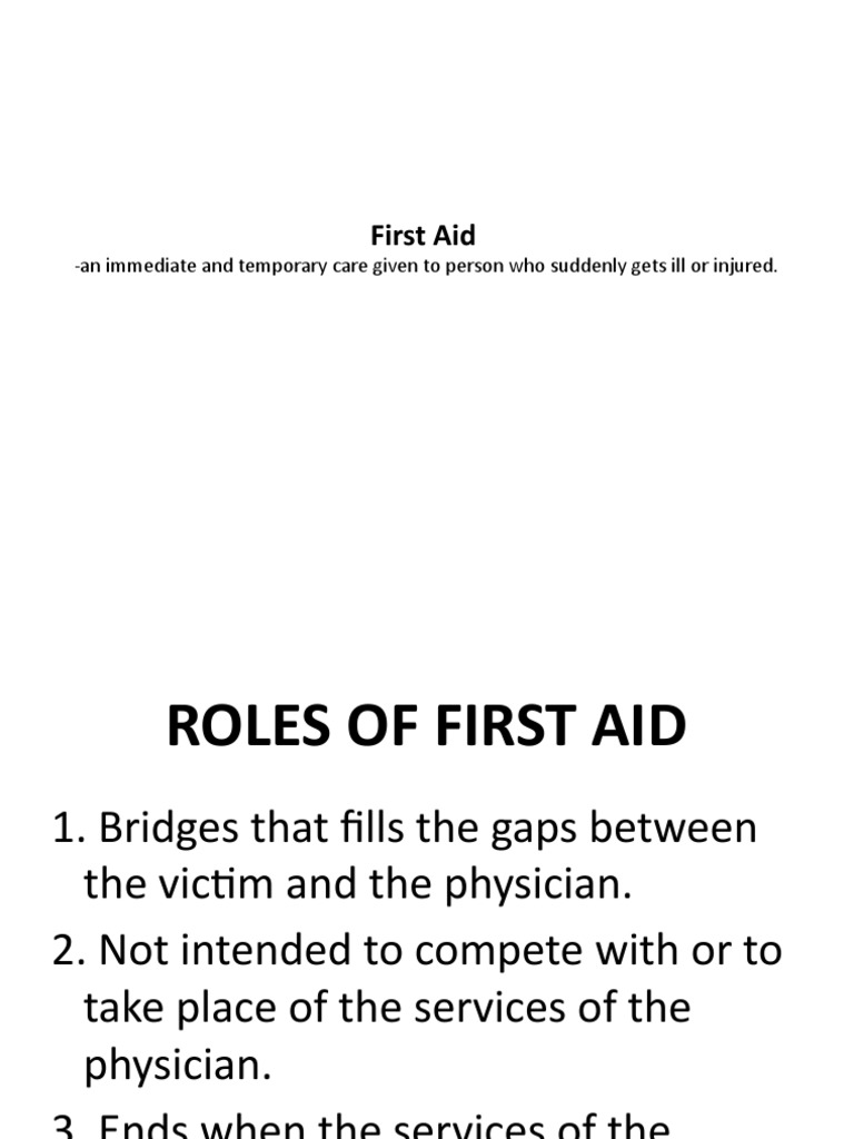 First Aid: An Immediate and Temporary Care Given To Person Who Suddenly ...