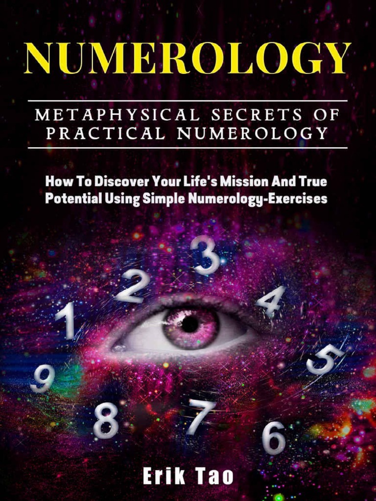 Numerology - METAPHYSICAL SECRET - Erik Tao | PDF | Planets In Astrology