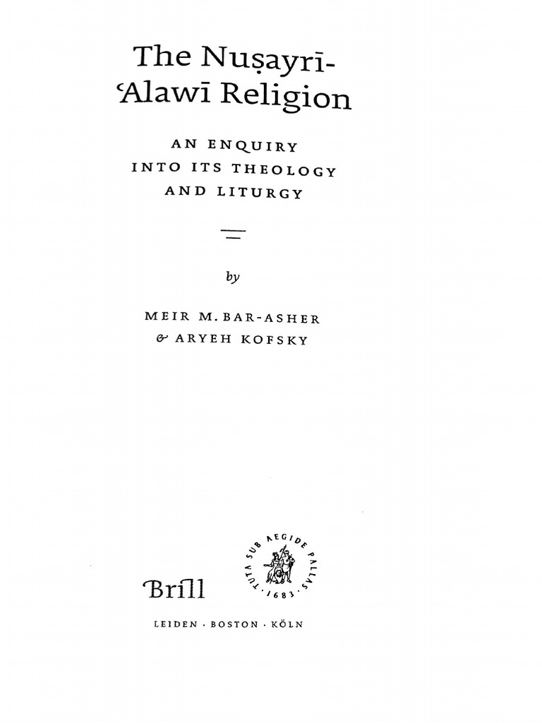 The Nusayri-Alawi Religion An Enquiry Into Its Theology and Liturgy by ...