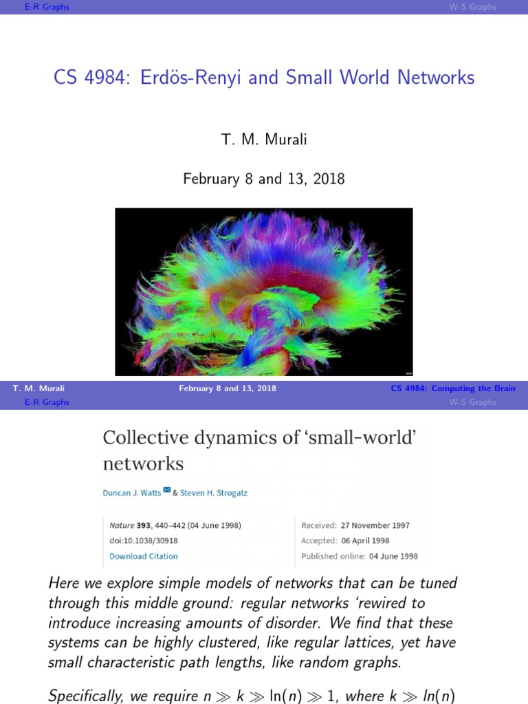 CS 4984: Erd Os-Renyi and Small World Networks: T. M. Murali February 8 ...