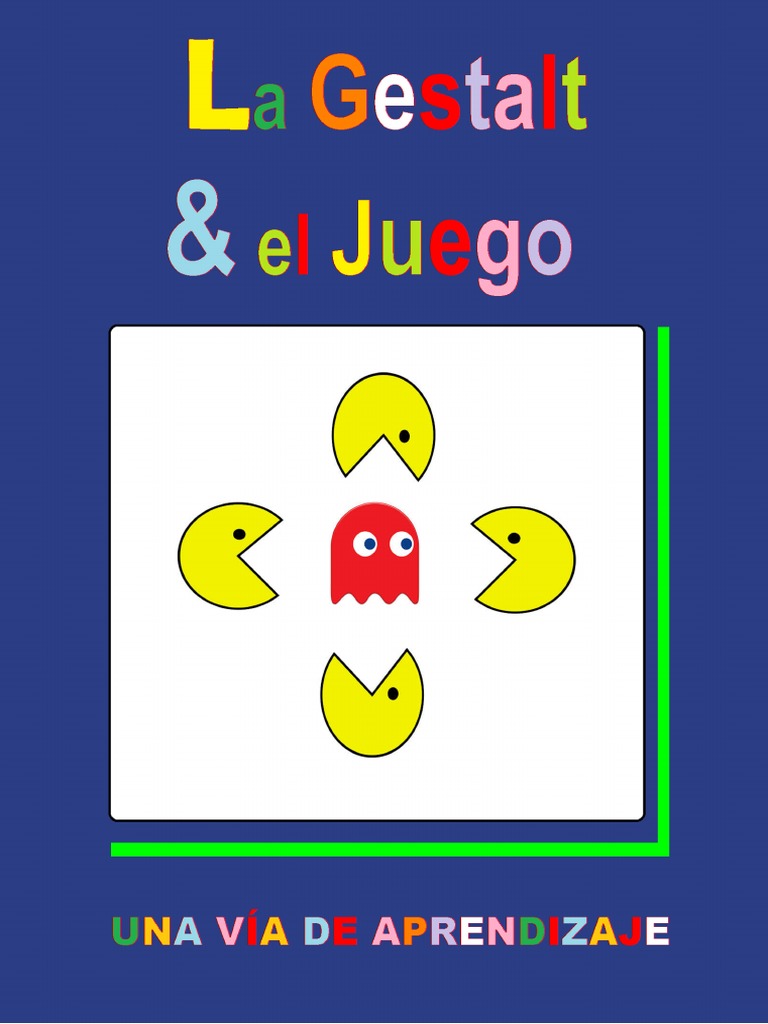 La Gestalt y El Juego - Una Vía de Aprendizaje - Asociación Española de ...